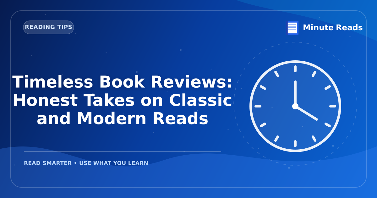 Timeless Book Reviews: Honest Takes on Classic and Modern Reads — MinuteReads blog thumbnail