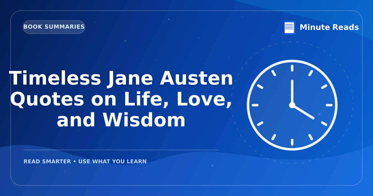Timeless Jane Austen Quotes on Life, Love, and Wisdom — MinuteReads blog thumbnail