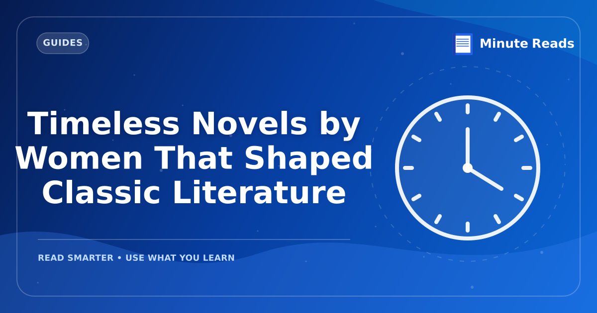 Timeless Novels by Women That Shaped Classic Literature — MinuteReads blog thumbnail