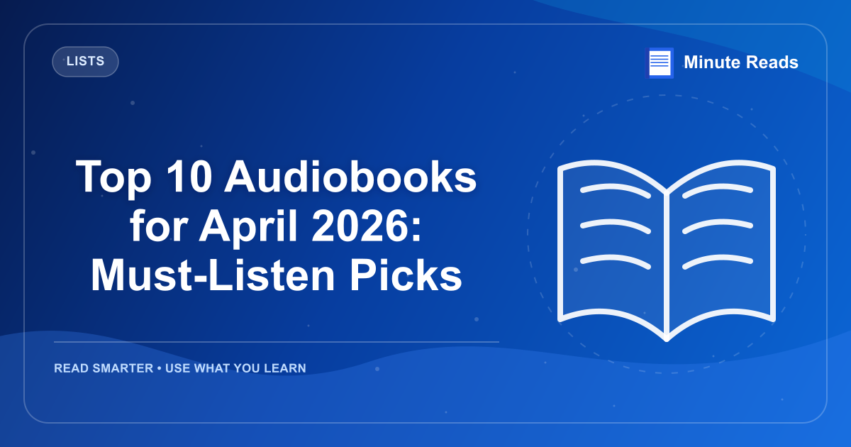 Top 10 Audiobooks for April 2026: Must-Listen Picks — MinuteReads blog thumbnail