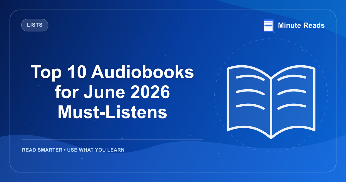 Top 10 Audiobooks for June 2026 Must-Listens — MinuteReads blog thumbnail