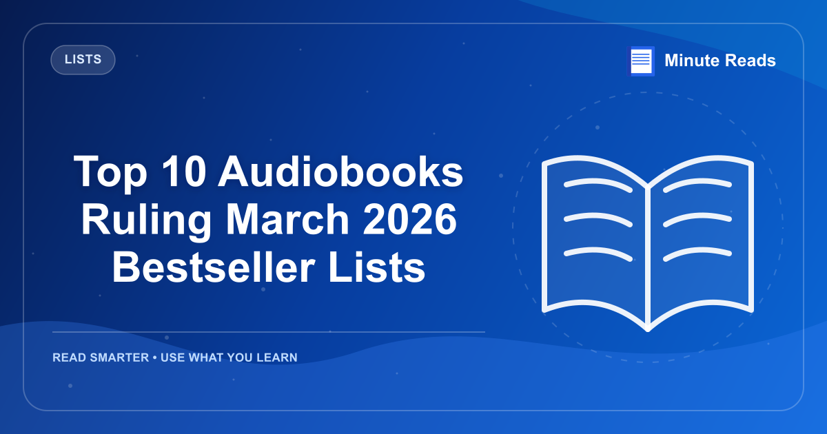 Top 10 Audiobooks Ruling March 2026 Bestseller Lists — MinuteReads blog thumbnail