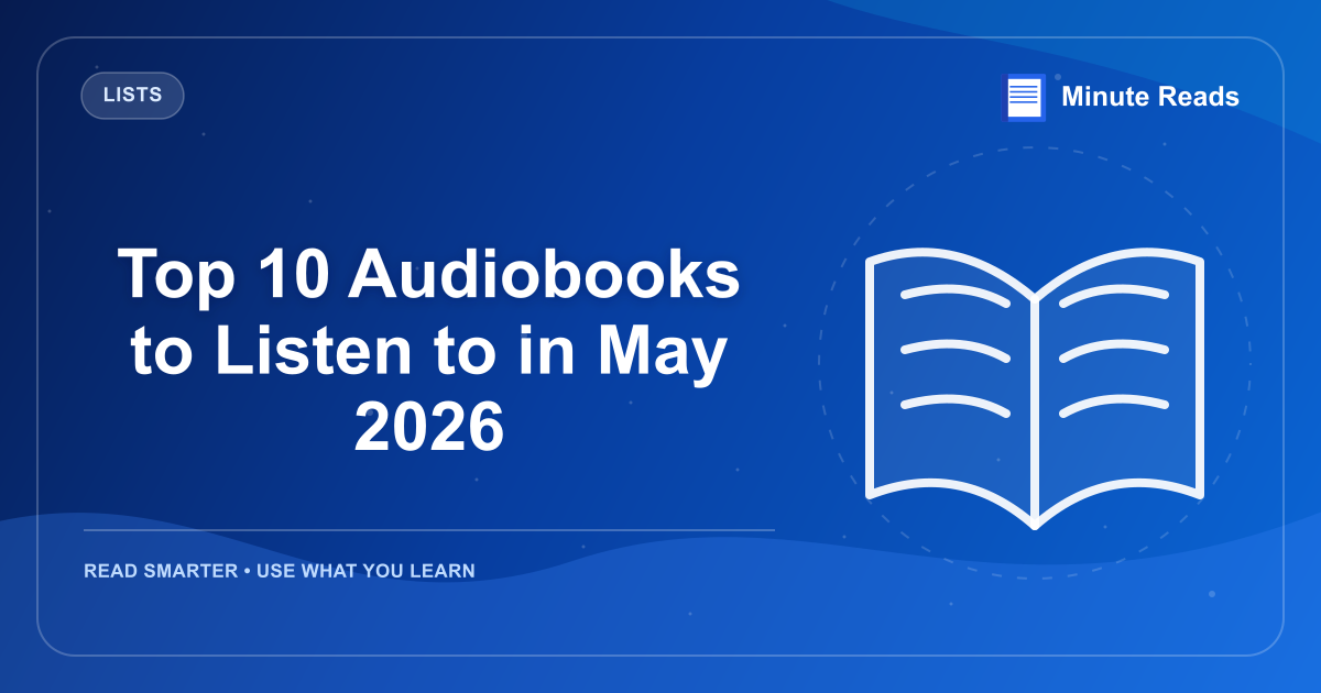 Top 10 Audiobooks to Listen to in May 2026 — MinuteReads blog thumbnail