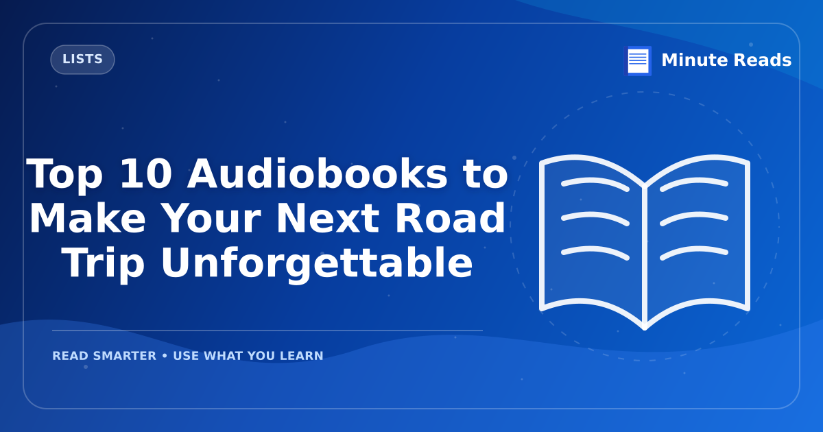 Top 10 Audiobooks to Make Your Next Road Trip Unforgettable — MinuteReads blog thumbnail