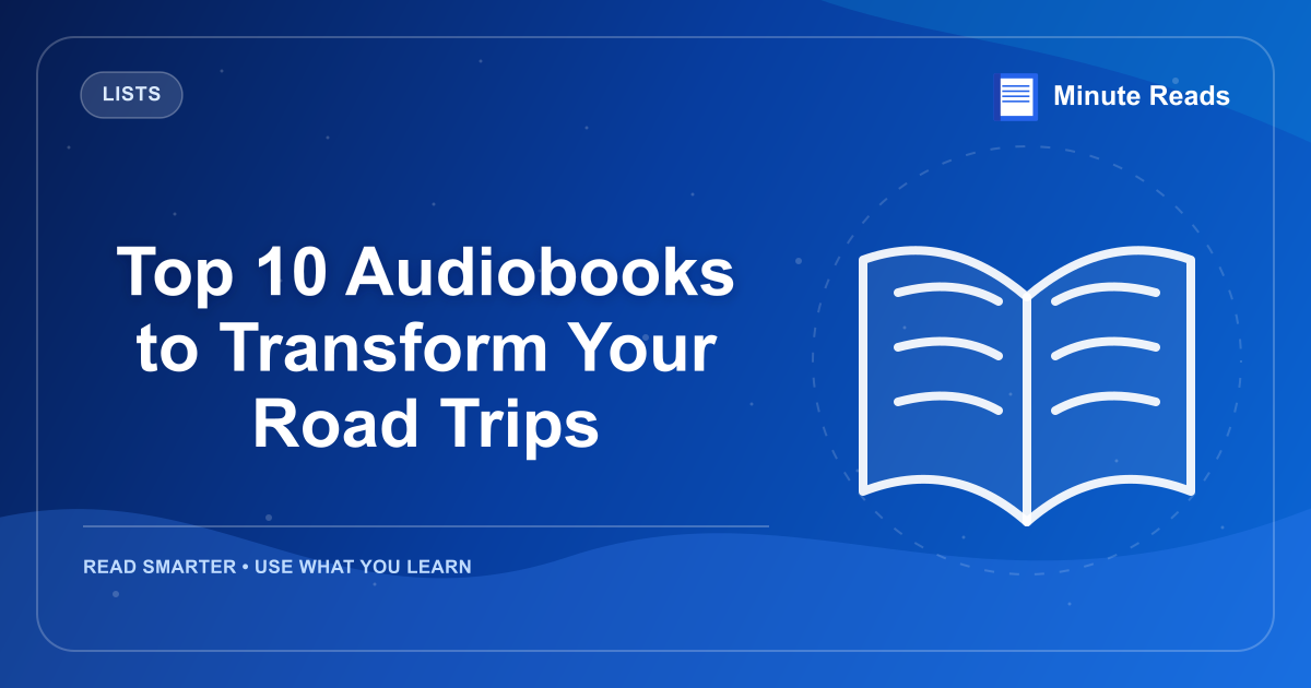 Top 10 Audiobooks to Transform Your Road Trips — MinuteReads blog thumbnail