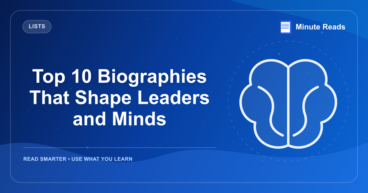 Top 10 Biographies That Shape Leaders and Minds — MinuteReads blog thumbnail