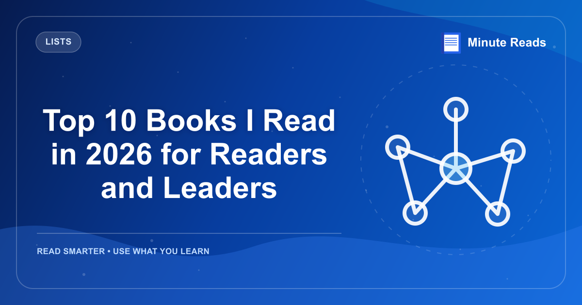 Top 10 Books I Read in 2026 for Readers and Leaders — MinuteReads blog thumbnail