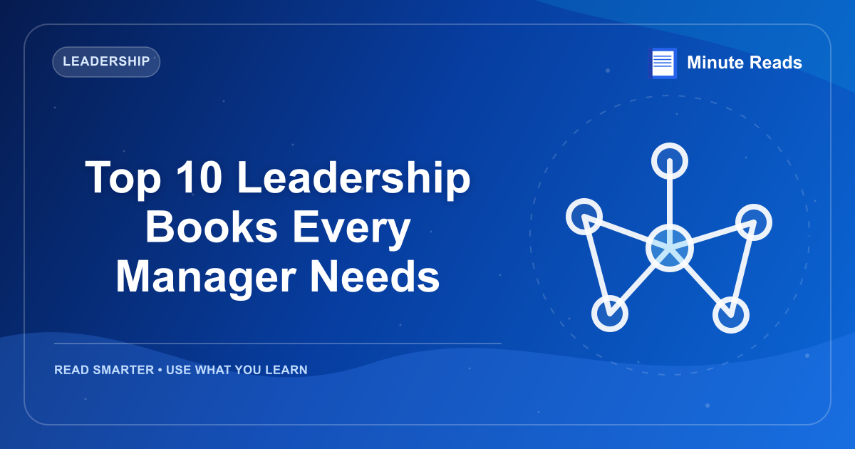 Top 10 Leadership Books Every Manager Needs — MinuteReads blog thumbnail