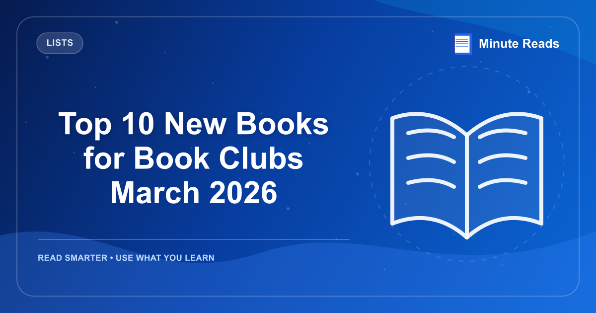 Top 10 New Books for Book Clubs March 2026 — MinuteReads blog thumbnail