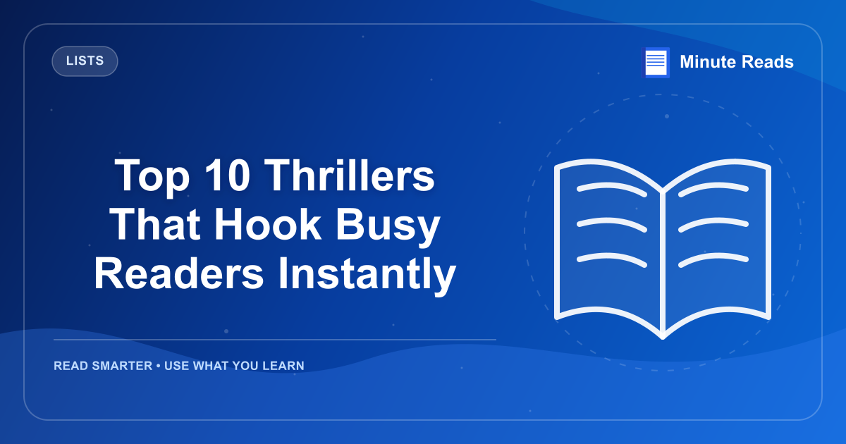 Top 10 Thrillers That Hook Busy Readers Instantly — MinuteReads blog thumbnail