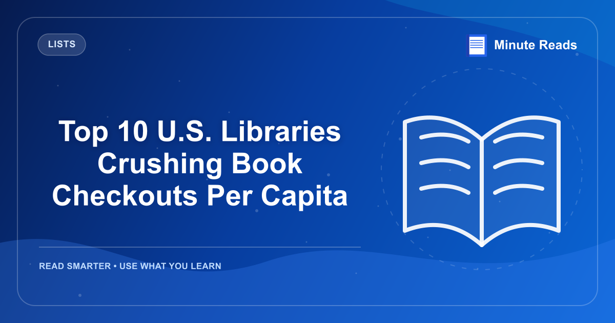 Top 10 U.S. Libraries Crushing Book Checkouts Per Capita — MinuteReads blog thumbnail