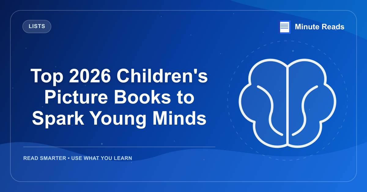 Top 2026 Children's Picture Books to Spark Young Minds — MinuteReads blog thumbnail