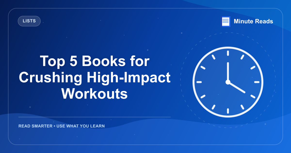 Top 5 Books for Crushing High-Impact Workouts — MinuteReads blog thumbnail