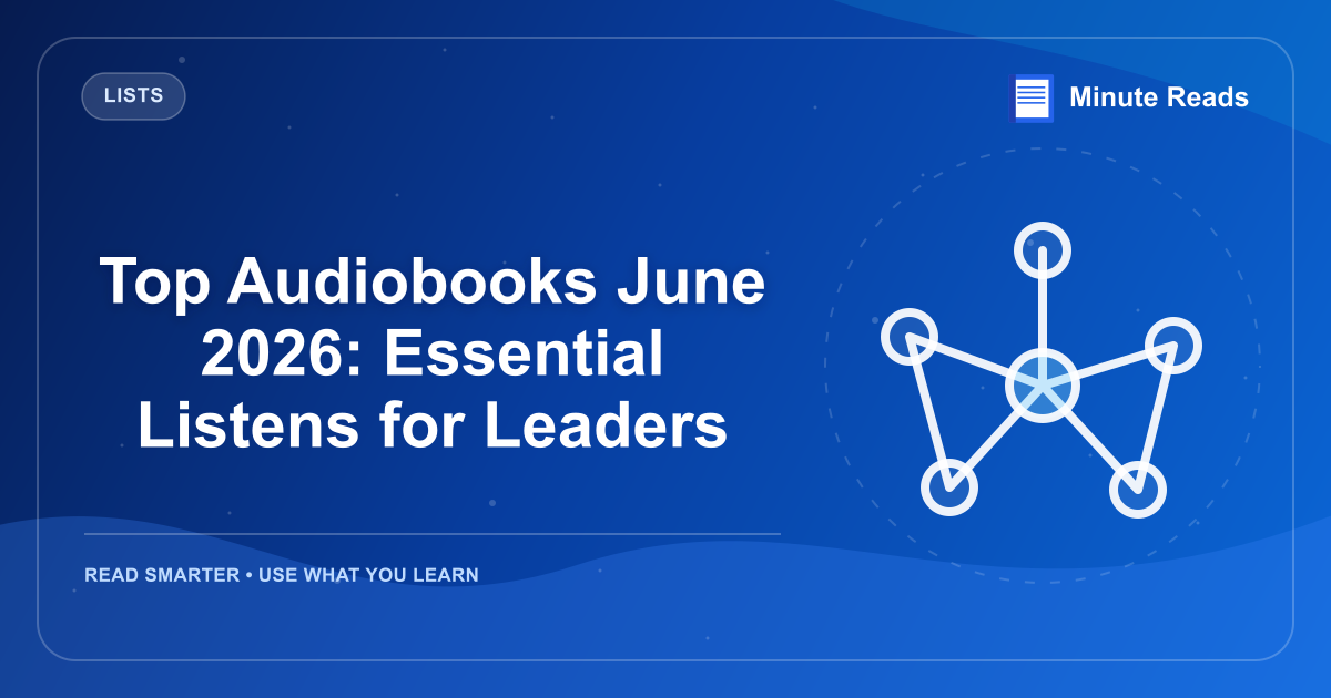 Top Audiobooks June 2026: Essential Listens for Leaders — MinuteReads blog thumbnail