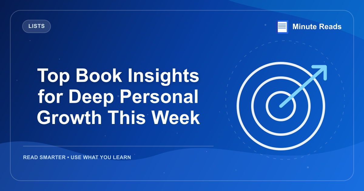 Top Book Insights for Deep Personal Growth This Week — MinuteReads blog thumbnail
