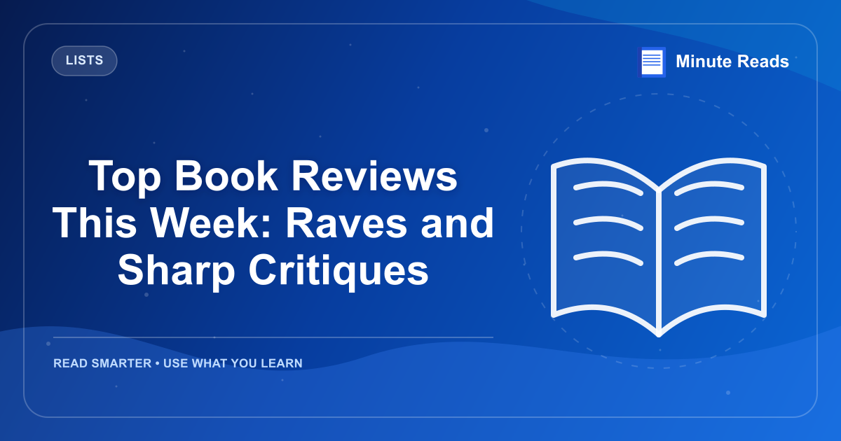Top Book Reviews This Week: Raves and Sharp Critiques — MinuteReads blog thumbnail