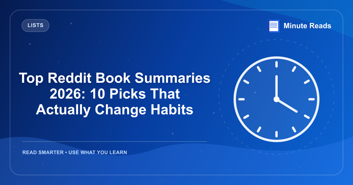 Top Reddit Book Summaries 2026: 10 Picks That Actually Change Habits — MinuteReads blog thumbnail