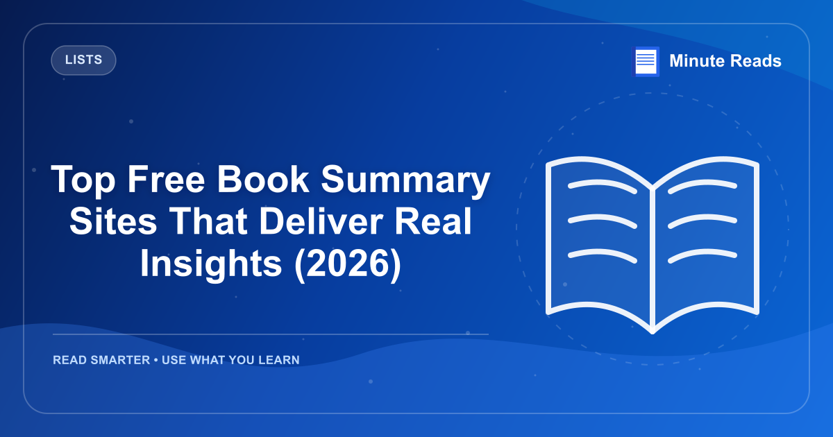 Top Free Book Summary Sites That Deliver Real Insights (2026) — MinuteReads blog thumbnail