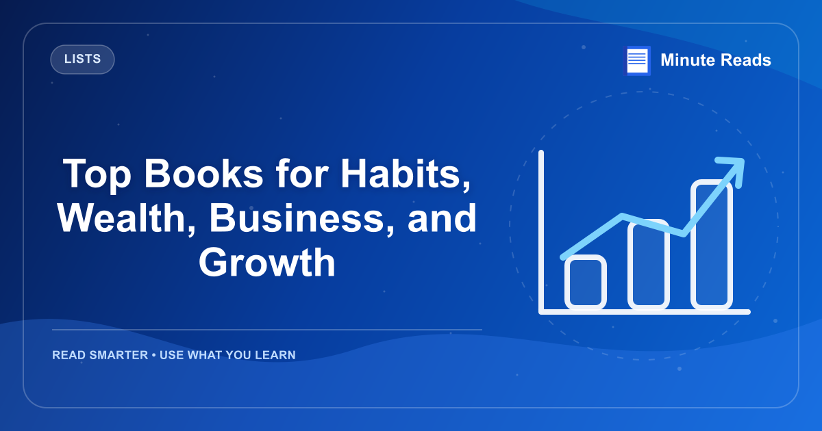 Top Books for Habits, Wealth, Business, and Growth — MinuteReads blog thumbnail