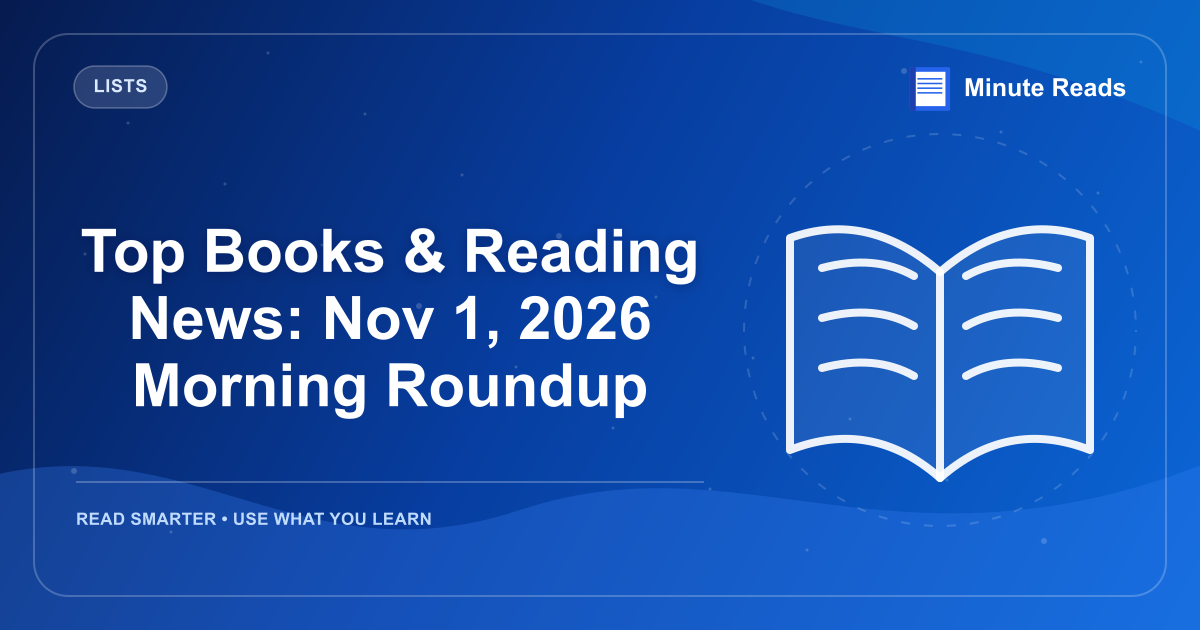 Top Books & Reading News: Nov 1, 2026 Morning Roundup — MinuteReads blog thumbnail