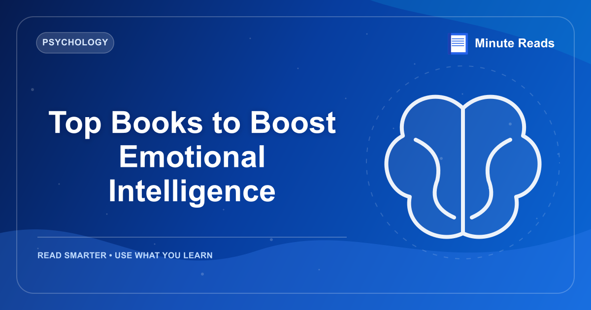 Top Books to Boost Emotional Intelligence — MinuteReads blog thumbnail