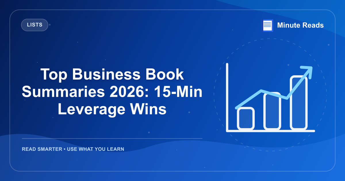 Top Business Book Summaries 2026: 15-Min Leverage Wins — MinuteReads blog thumbnail