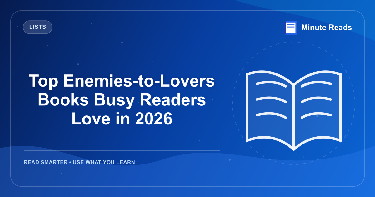 Top Enemies-to-Lovers Books Busy Readers Love in 2026 — MinuteReads blog thumbnail
