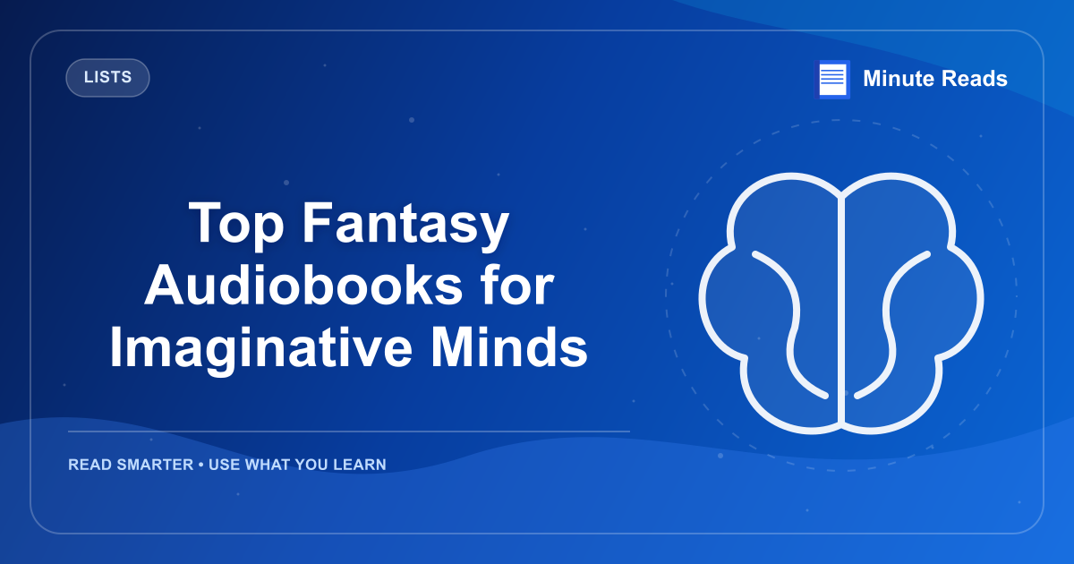 Top Fantasy Audiobooks for Imaginative Minds — MinuteReads blog thumbnail