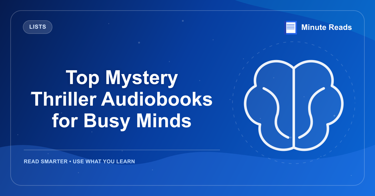 Top Mystery Thriller Audiobooks for Busy Minds — MinuteReads blog thumbnail