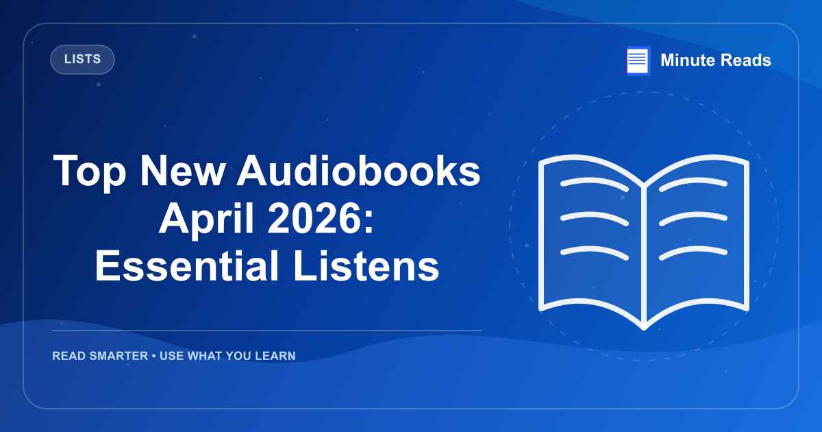 Top New Audiobooks April 2026: Essential Listens — MinuteReads blog thumbnail