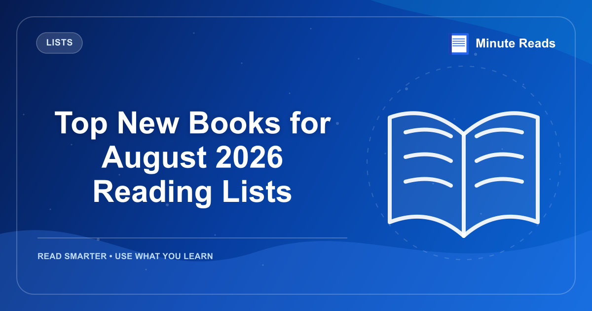 Top New Books for August 2026 Reading Lists — MinuteReads blog thumbnail