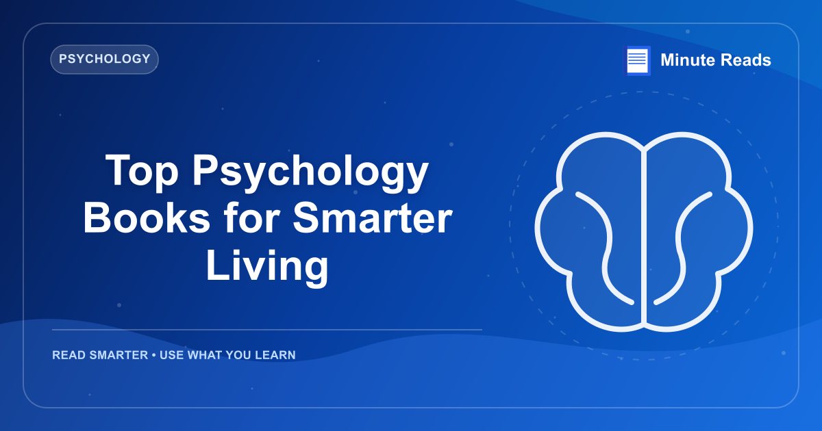 Top Psychology Books for Smarter Living — MinuteReads blog thumbnail