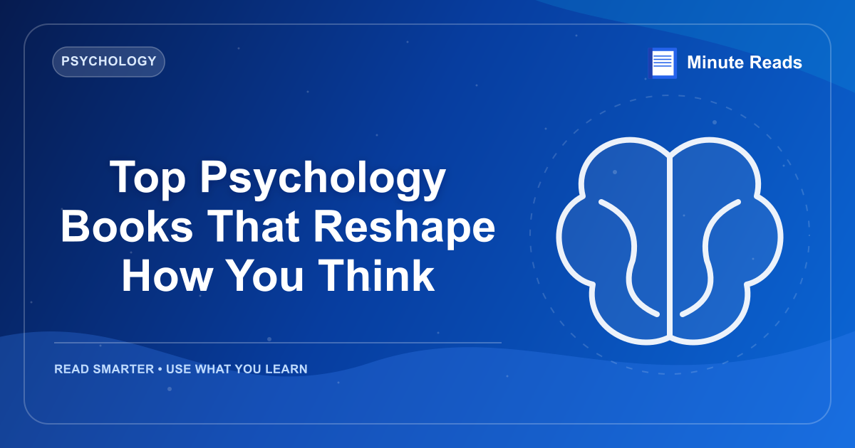 Top Psychology Books That Reshape How You Think — MinuteReads blog thumbnail