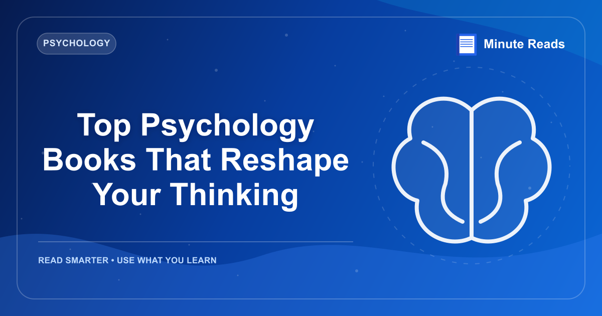 Top Psychology Books That Reshape Your Thinking — MinuteReads blog thumbnail