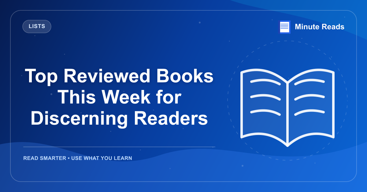 Top Reviewed Books This Week for Discerning Readers — MinuteReads blog thumbnail