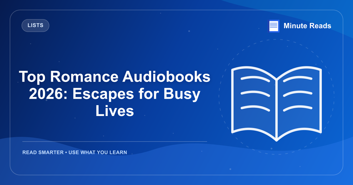 Top Romance Audiobooks 2026: Escapes for Busy Lives — MinuteReads blog thumbnail