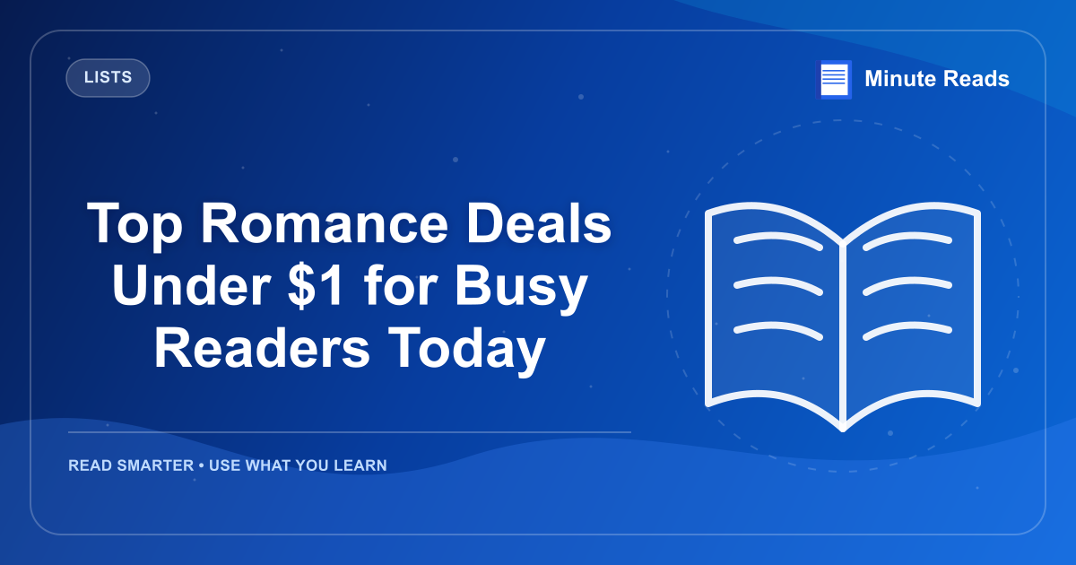 Top Romance Deals Under $1 for Busy Readers Today — MinuteReads blog thumbnail