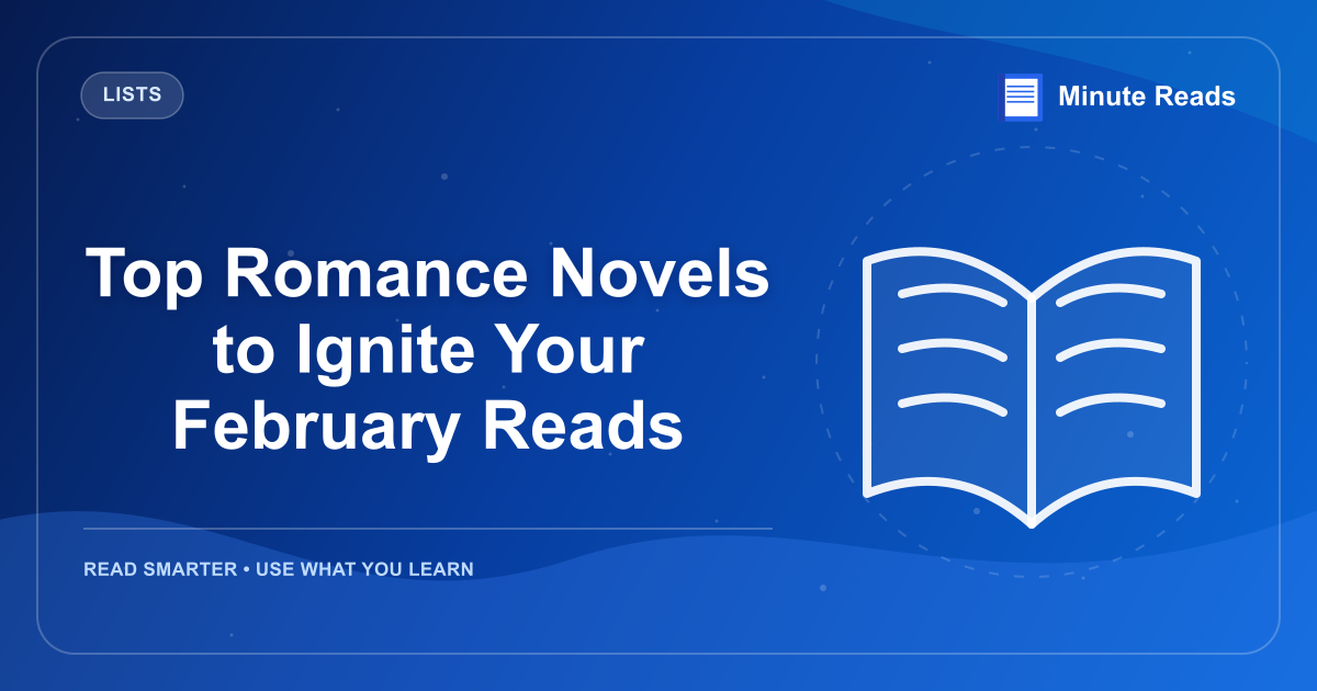 Top Romance Novels to Ignite Your February Reads — MinuteReads blog thumbnail