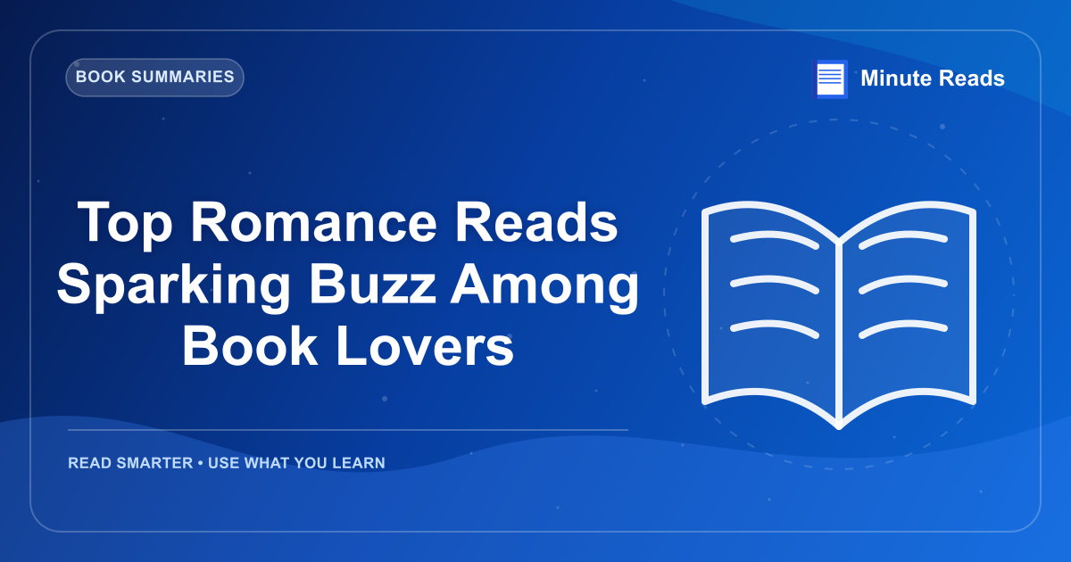 Top Romance Reads Sparking Buzz Among Book Lovers — MinuteReads blog thumbnail