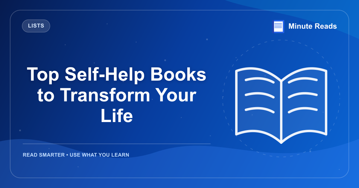 Top Self-Help Books to Transform Your Life — MinuteReads blog thumbnail