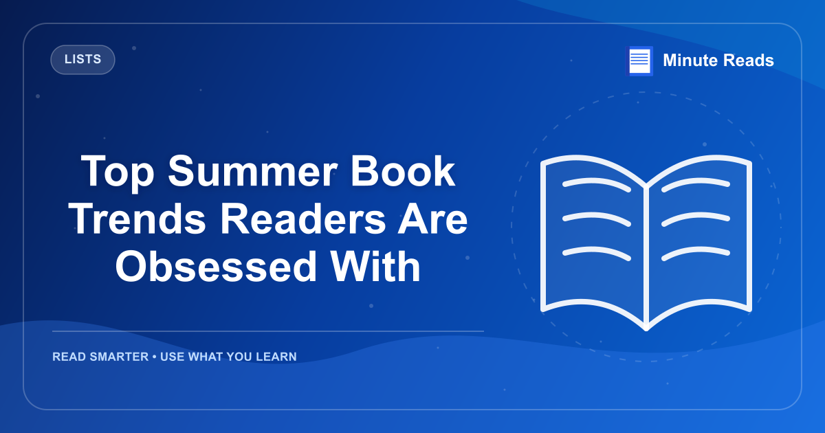 Top Summer Book Trends Readers Are Obsessed With — MinuteReads blog thumbnail