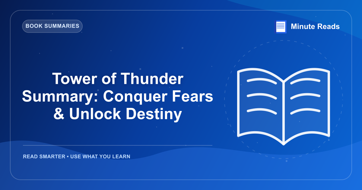 Tower of Thunder Summary: Conquer Fears & Unlock Destiny — MinuteReads blog thumbnail