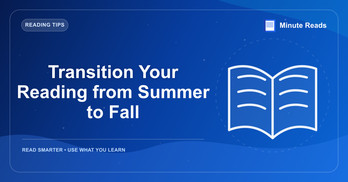 Transition Your Reading from Summer to Fall — MinuteReads blog thumbnail