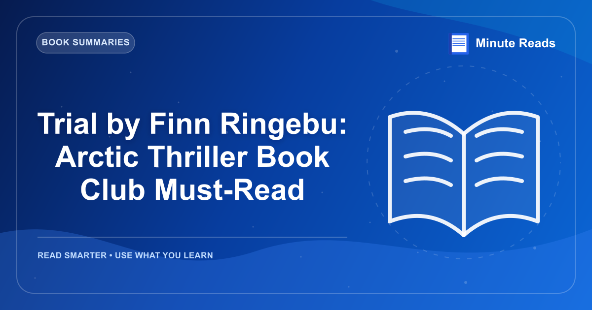Trial by Finn Ringebu: Arctic Thriller Book Club Must-Read — MinuteReads blog thumbnail