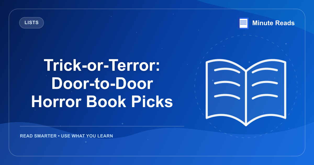Trick-or-Terror: Door-to-Door Horror Book Picks — MinuteReads blog thumbnail