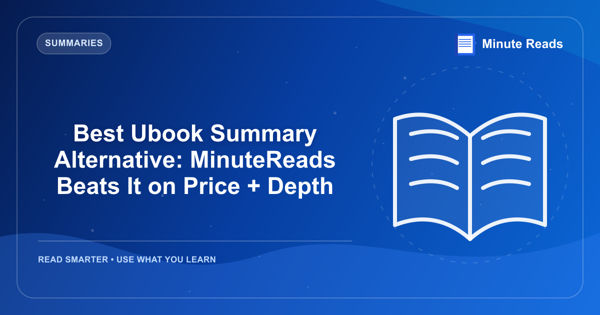 Best Ubook Summary Alternative: MinuteReads Beats It on Price + Depth — MinuteReads blog thumbnail