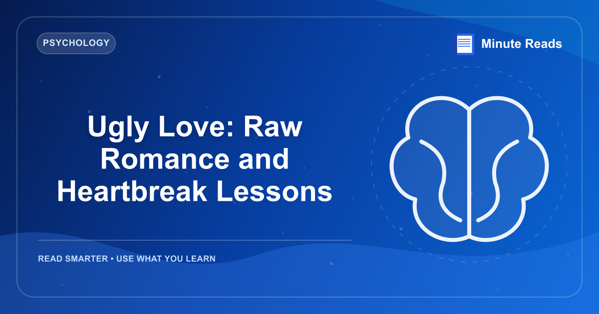Ugly Love: Raw Romance and Heartbreak Lessons — MinuteReads blog thumbnail