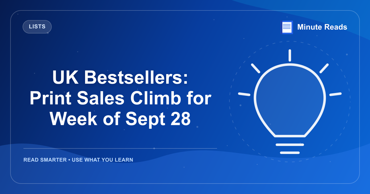 UK Bestsellers: Print Sales Climb for Week of Sept 28 — MinuteReads blog thumbnail