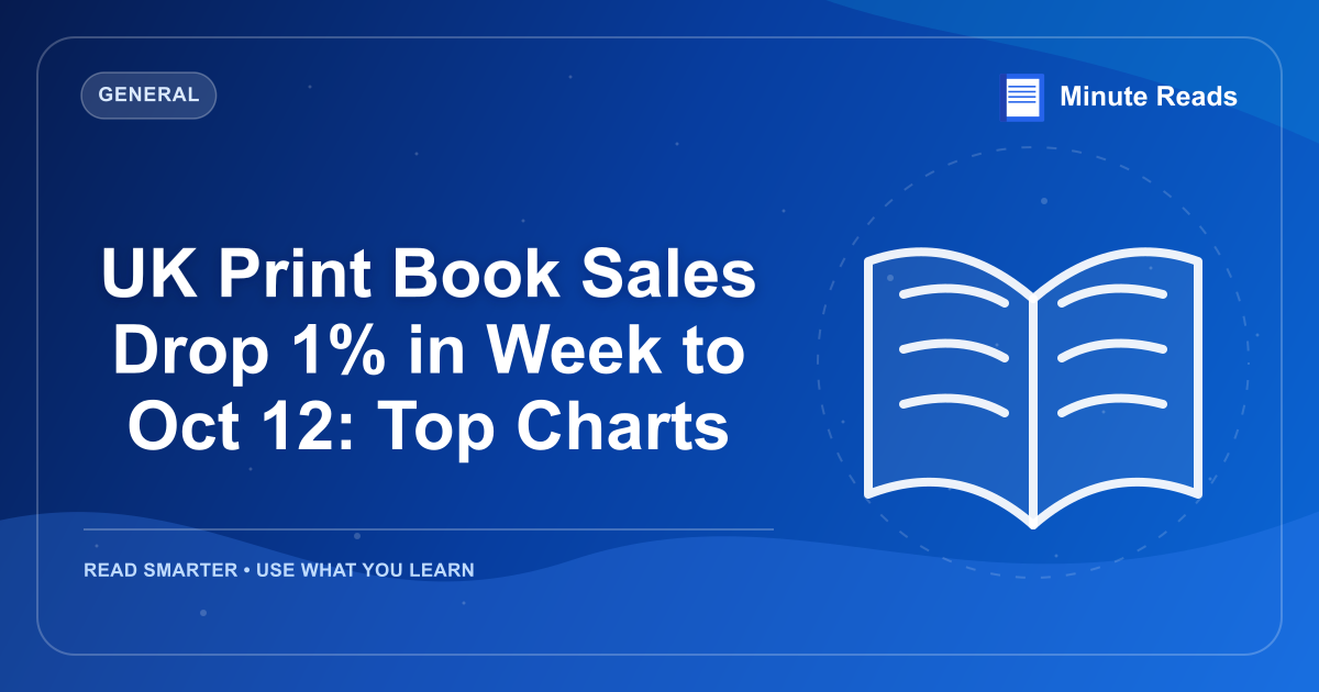 UK Print Book Sales Drop 1% in Week to Oct 12: Top Charts — MinuteReads blog thumbnail