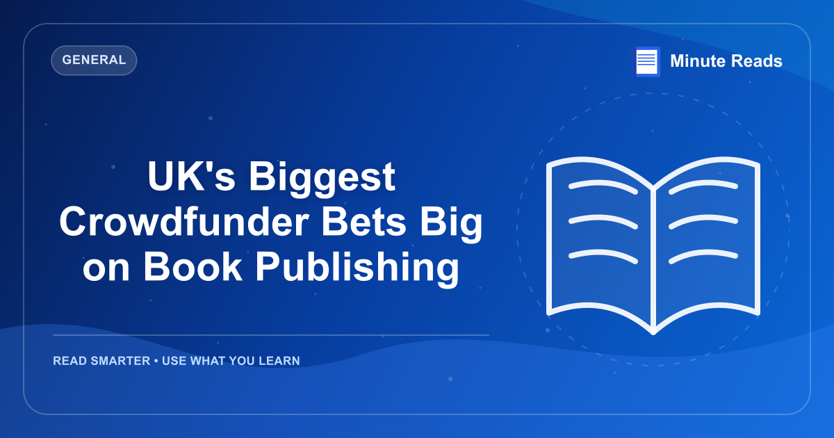 UK's Biggest Crowdfunder Bets Big on Book Publishing — MinuteReads blog thumbnail